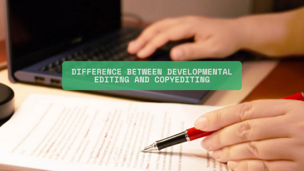 difference between developmental editing and copyediting