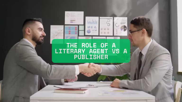 The Role of a Literary Agent vs. A Publisher